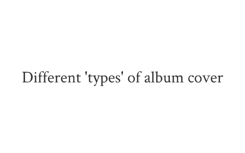 CD cover conventions by Kirstin Jarvis on Prezi