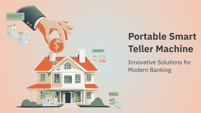 Portable Smart Teller Machine by Sena ATAY on Prezi