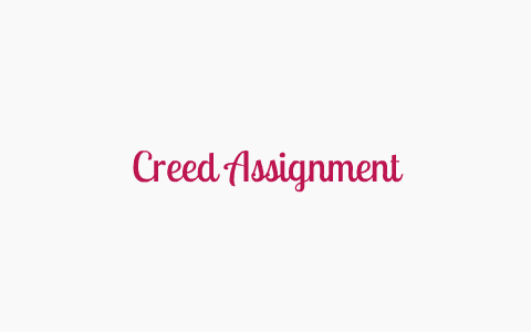 Creed Assignment by Alexandra Purdy on Prezi