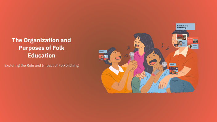The Organization and Purposes of Folk Education by Frida Cederback on Prezi