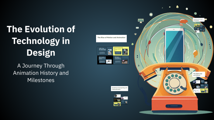 The Evolution of Technology in Design by Phil Le on Prezi