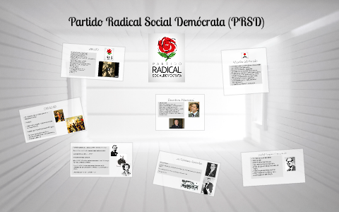 Partido Radical Social Demócrata (PRSD) by Javiera Flores on Prezi