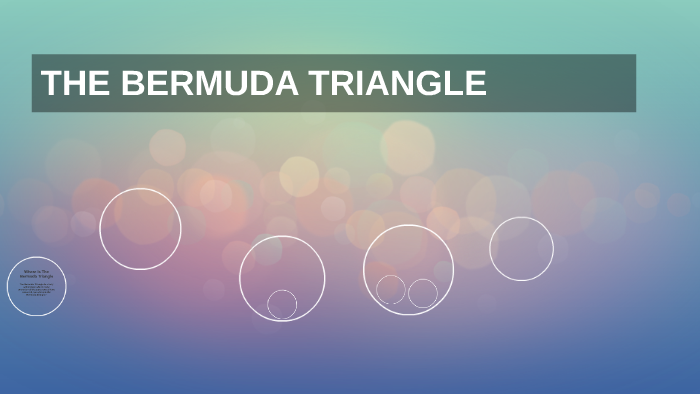 THE BERMUDA TRIANGLE by james uphoff jr on Prezi