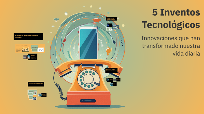 5 Inventos Tecnológicos by Daniela Rosario on Prezi