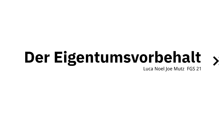 Eigentumsvorbehalt by Luca Mutz on Prezi