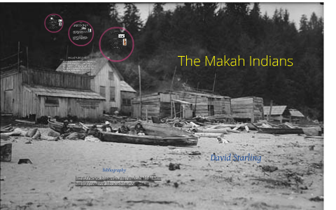 Makah Indians- Their Life by David Starling on Prezi