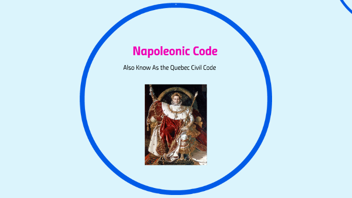 Napoleonic Code by Donna Lall on Prezi