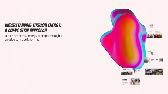 Understanding Thermal Energy: A Comic Strip Approach by Sanvi Vedantham ...