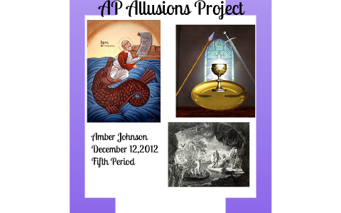 AP Allusions Project by Amber Johnson on Prezi