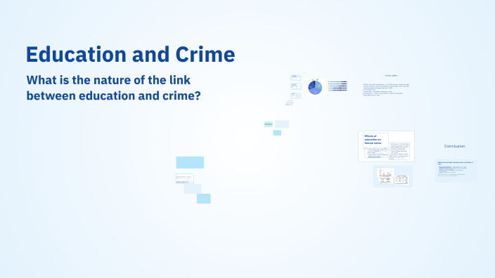 The Link Between Education and Crime by Valentina Sonnberger on Prezi