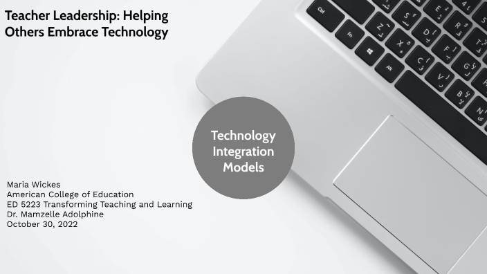 Technology Integration Models by Maria Wickes