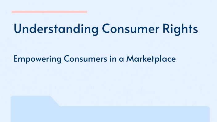 Understanding Consumer Rights by SUJAL AMBESHKAR on Prezi
