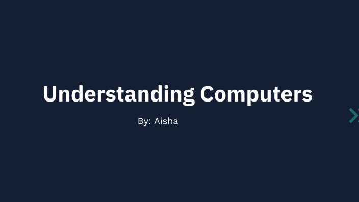 Introduction to Computers by Aisha Siciid on Prezi