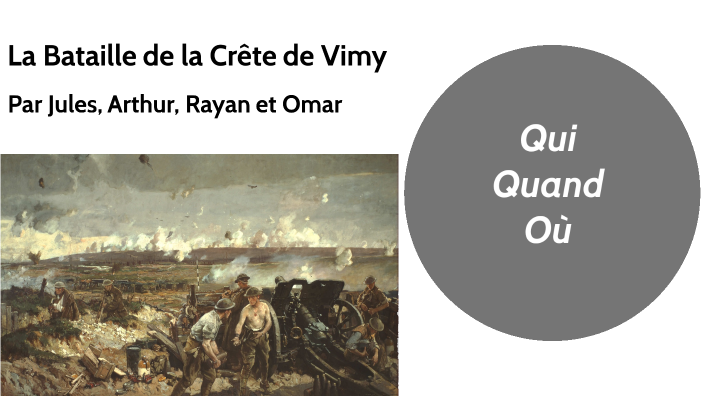 La Bataille de la Crête de Vimy by Jules Garant on Prezi