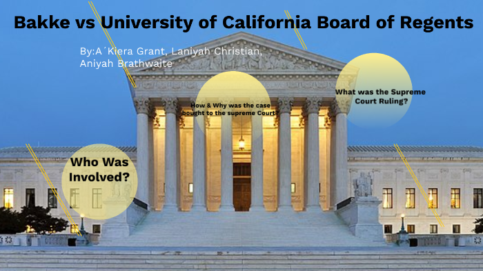 Bakke vs. California by A'Kiera Gran on Prezi
