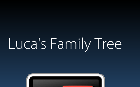 Luca's Family Tree by Da Vinci on Prezi