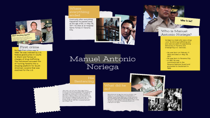 Manuel Noriega Project by Ashley Oliva Cerrito [STUDENT] on Prezi