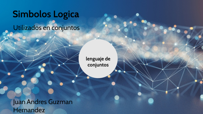 lógica de conjuntos by JUAN ANDRES GUZMAN HERNANDEZ on Prezi