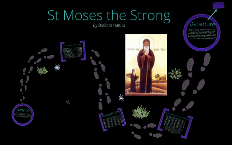 St. Moses the Strong by Barbara Hanna on Prezi