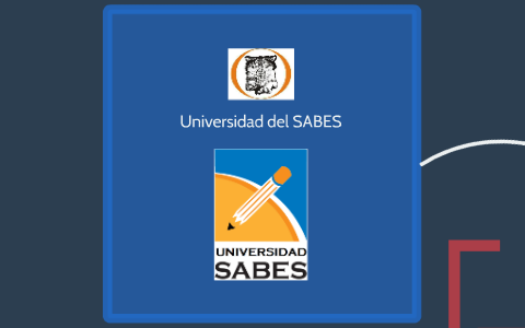 Universidad del SABES by saul rodriguez on Prezi