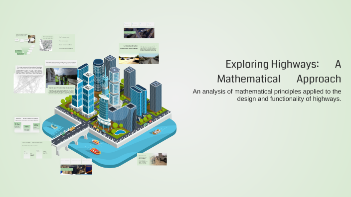 Exploring Highways: A Mathematical Approach by dylan pendergraft on Prezi