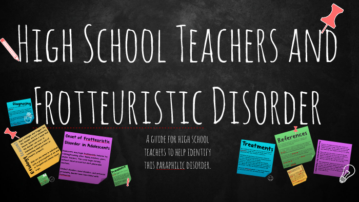 High School Teachers and Frotteuristic Disorder by Emma Brockwell on Prezi