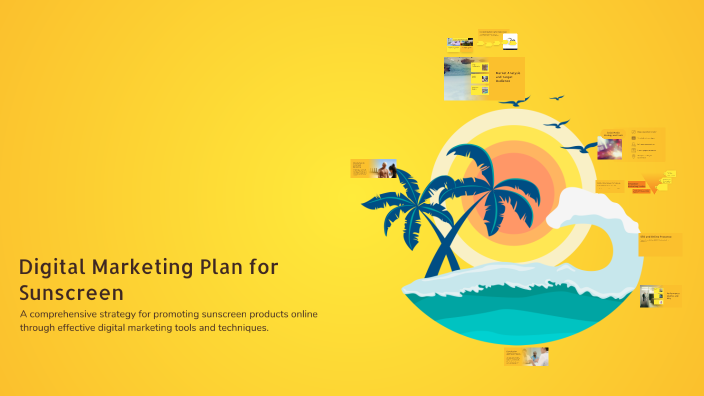 Digital Marketing Plan for Sunscreen by maram melki on Prezi