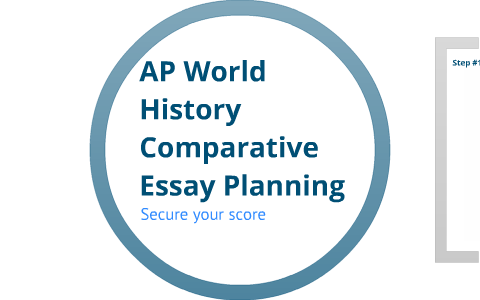 AP World History Comparative Essay Planning by Matthew McCabe on Prezi