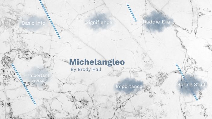 Michelangelo by brody hall on Prezi