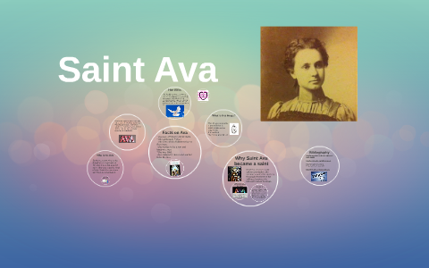 Saint Ava by Jessica S on Prezi