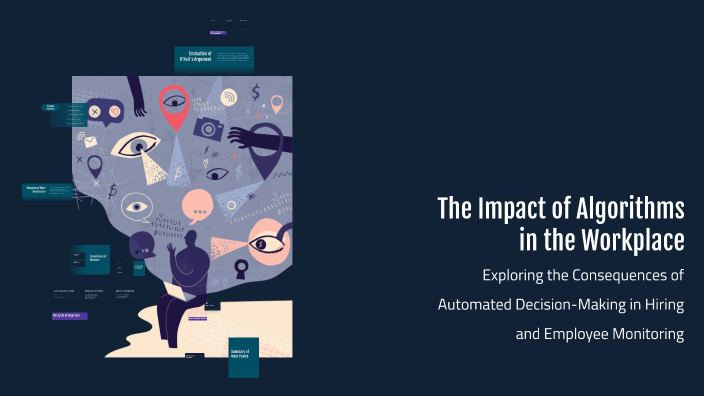The Impact of Algorithms in the Workplace by AJ Leonard on Prezi