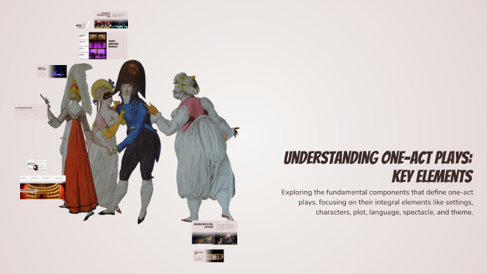 Understanding One-Act Plays: Key Elements by Aly on Prezi