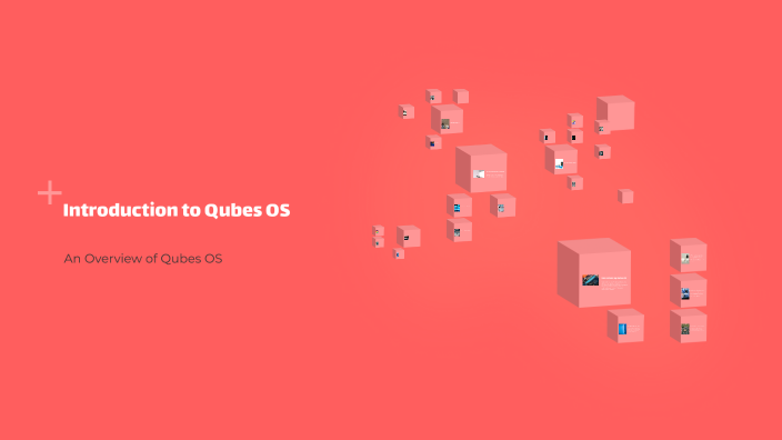 Introduction to Qubes OS by samet taş on Prezi