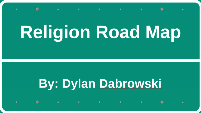 Religion Road Map by Dylan Dabrowski on Prezi