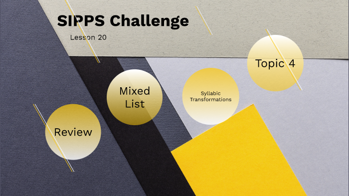 SIPPS Challenge #20 by Katherine Seite on Prezi