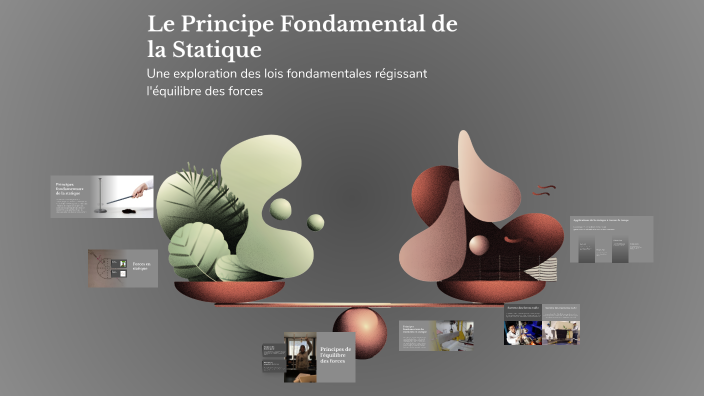 Le Principe Fondamental de la Statique by Evan Dolu on Prezi