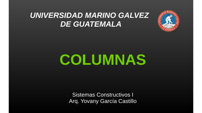 COLUMNAS 01 by 7158 Arq. Gildardo Yovany García Castillo on Prezi