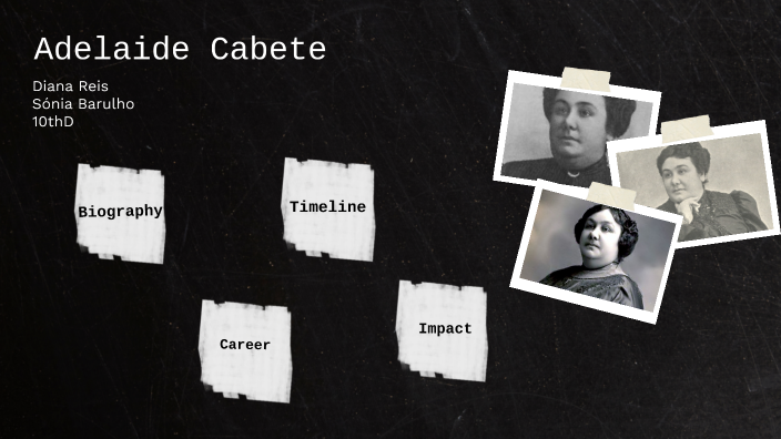 Adelaide Cabete by len :D on Prezi