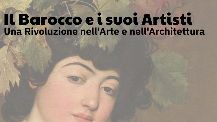 Presentazione sul Barocco e gli Artisti by Lorenzo Amadio on Prezi