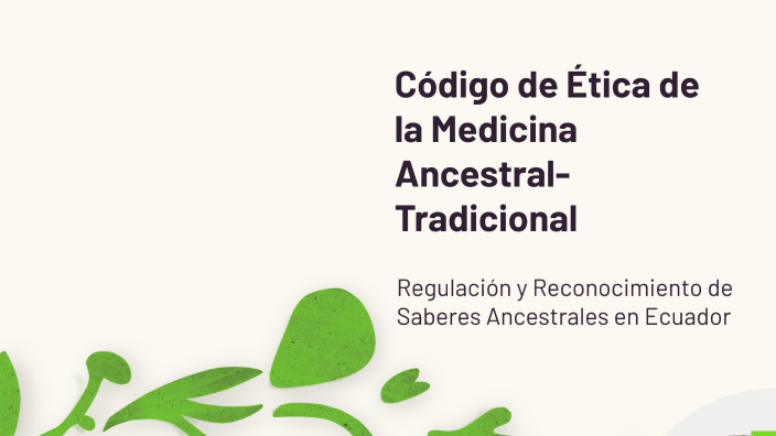 Código de Ética de la Medicina Ancestral-Tradicional by irina jimenez ...