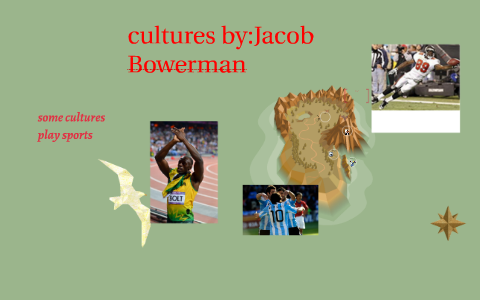 cultures by:Jacob Bowerman by jacob bowerman on Prezi