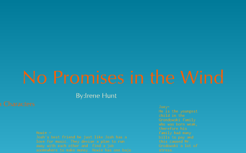 No Promises in the Wind by M B on Prezi