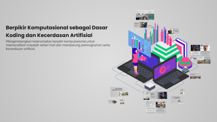 Berpikir Komputasional sebagai Dasar Koding dan Kecerdasan Artifisial by arif arif on Prezi