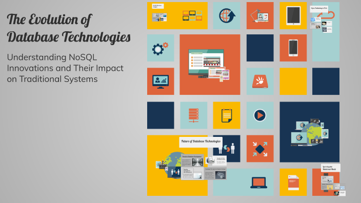 The Evolution of Database Technologies by boi Molly on Prezi
