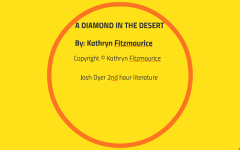 A Diamond in the Desert by Josh Dyer on Prezi