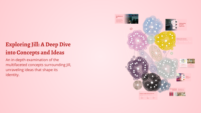 Exploring Jill: A Deep Dive into Concepts and Ideas by Shahd Elsakka on ...