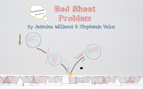 Bed Sheet Problem Math 121 by Stephanie Veloz on Prezi