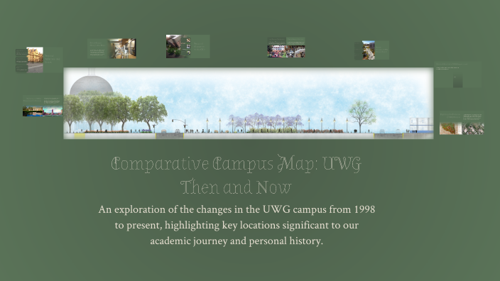 Comparative Campus Map: UWG Then and Now by leilah mathieu on Prezi
