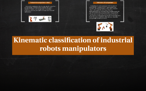 Kinematic classification of industrial robots manipulators by Michał ...