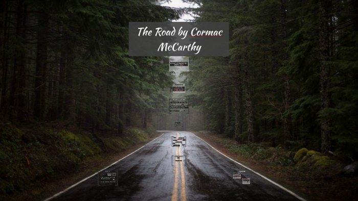 The Road by Cormac McCarthy by Amel BENIA on Prezi